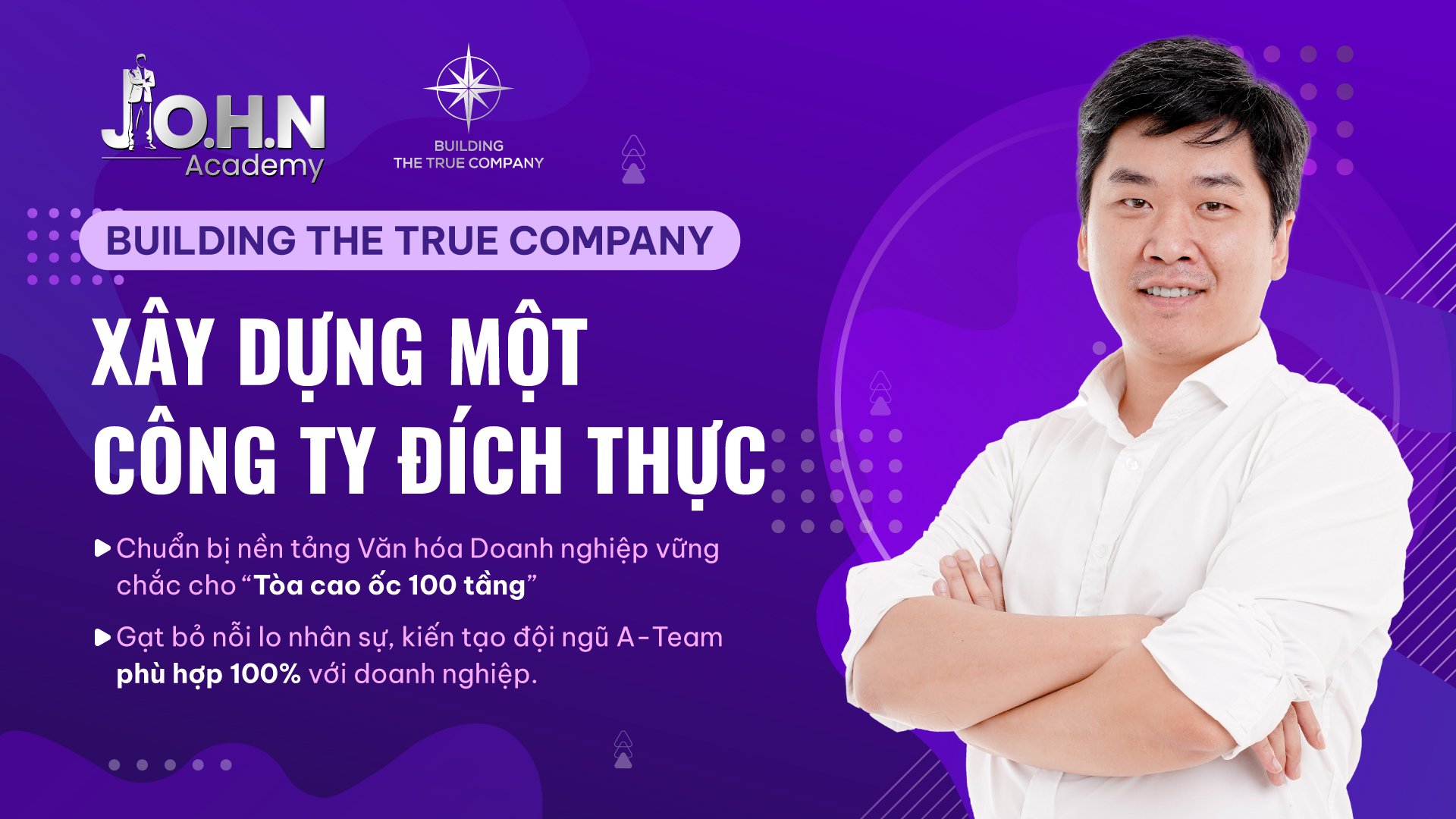 BUILDING THE TRUE COMPANY - XÂY DỰNG MỘT CÔNG TY ĐÍCH THỰC DÀNH CHO SMEs